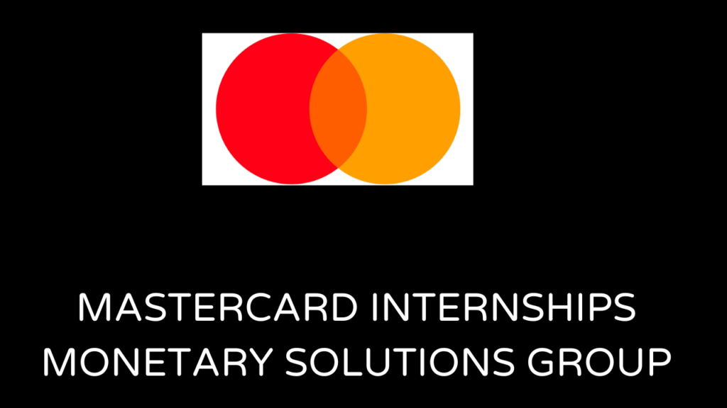 Mastercard Internships 2026 Monetary Solutions Group - Internships Orbit