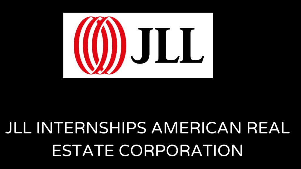 JLL Internships 2026 Real Estate Advisory Services - Internships Orbit
