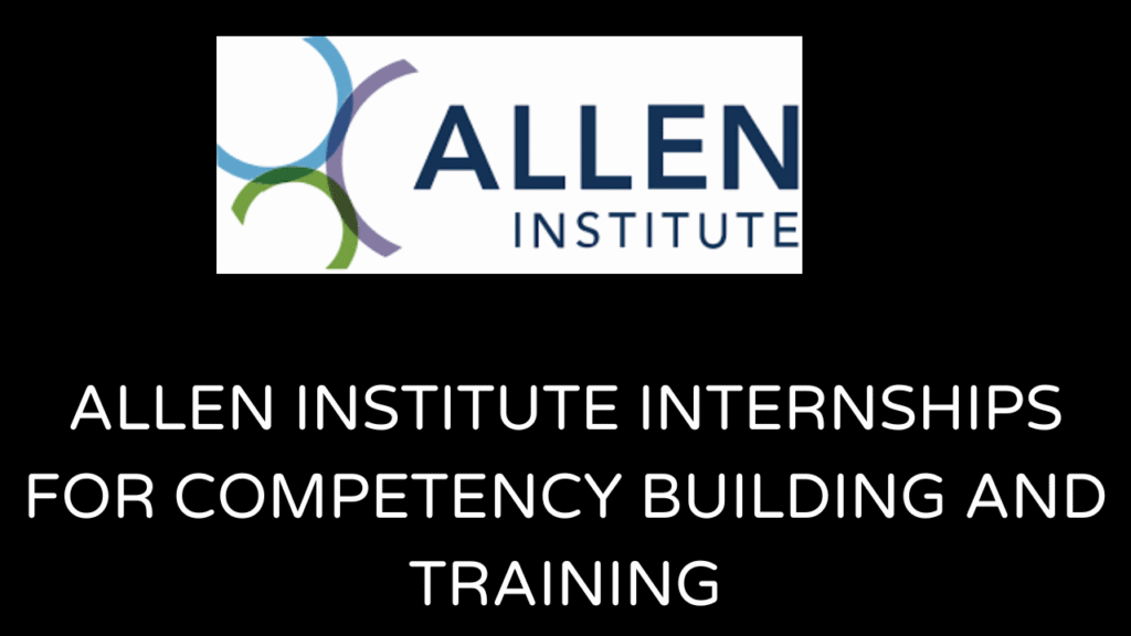 Allen Institute Internships 2026 For Advancement And Learning ...