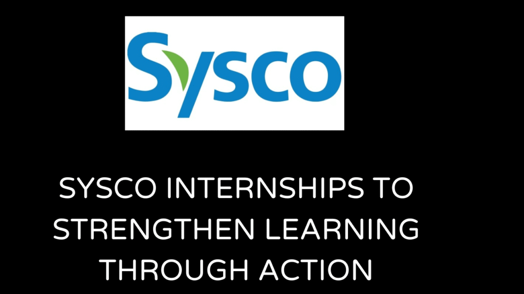 Sysco Internships 2026 | Summer Work Placement - Internships Orbit